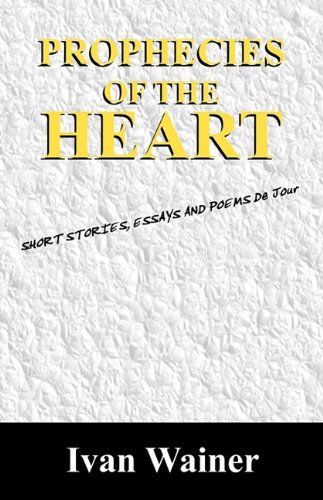 Prophecies of the Heart: Ivan Wainer: 9781432717247: Amazon.com: Books