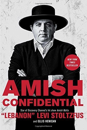 Amish Confidential by Lebanon" Levi Stoltzfus (2015-10-06): "Lebanon ...