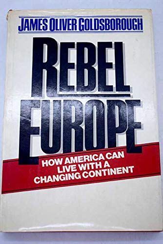 Amazon.com: Rebel Europe: How America Can Live with a Changing ...