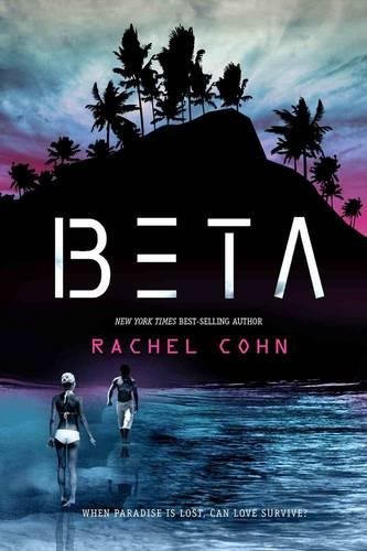 Beta: Cohn, Rachel: 9781423157342: Books - Amazon.ca
