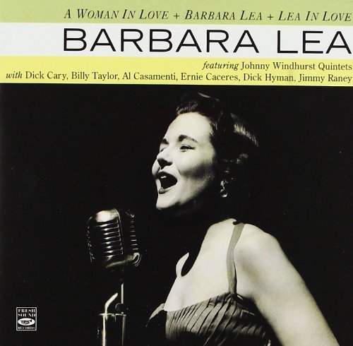 Barbara Lea. A Woman In Love / Barbara Lea / Lea In Love by Johnny ...