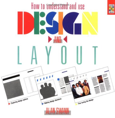 How to Understand and Use Design and Layout: Alan Swann: 9780891343585 ...