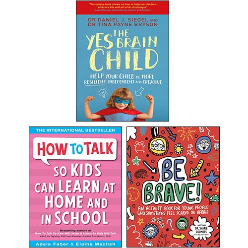 The Yes Brain Child, Be Brave! Mindful Kids, How to Talk so Kids Can ...
