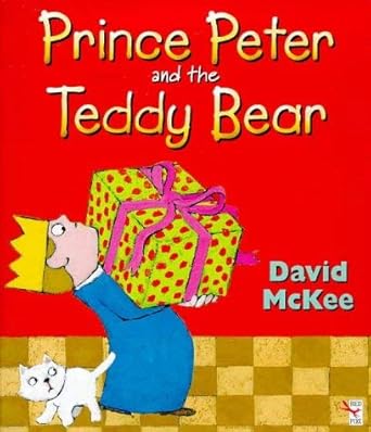 Prince Peter and the Teddy Bear: David McKee: 9780099267287: Amazon.com ...