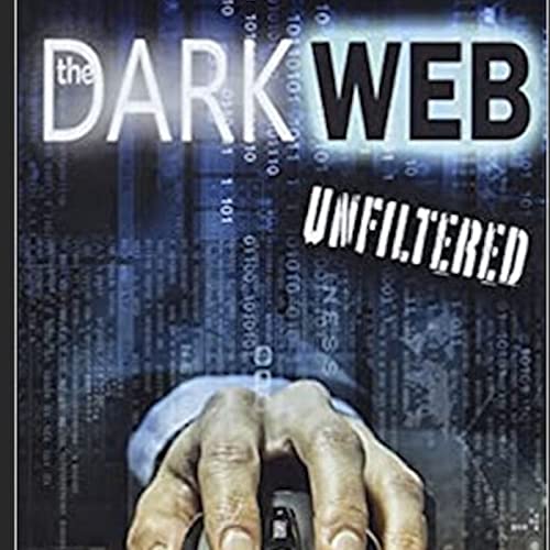 Amazon.com: Dark Web Unfiltered with Dr. Scott Belshaw : Dr. Scott ...
