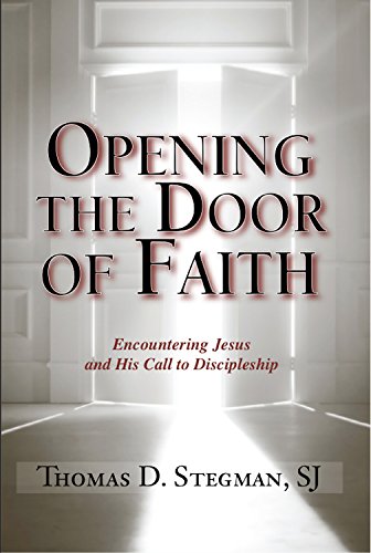 Opening the Door of Faith: Encountering Jesus and His Call to ...