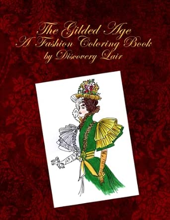 Amazon.com: The Gilded Age: A Fashion Coloring Book: 9798365837799 ...