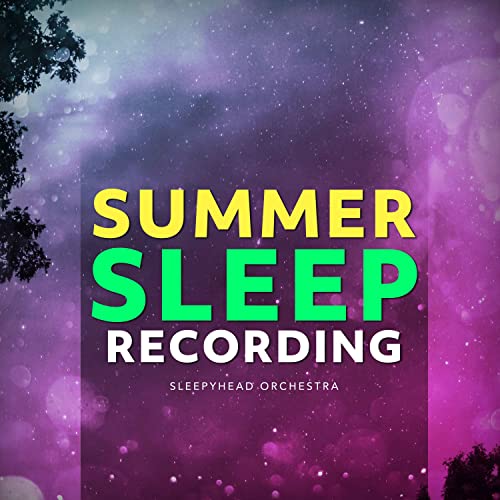 Amazon MusicでSleepyhead OrchestraのSummer Sleep Recordingを再生する