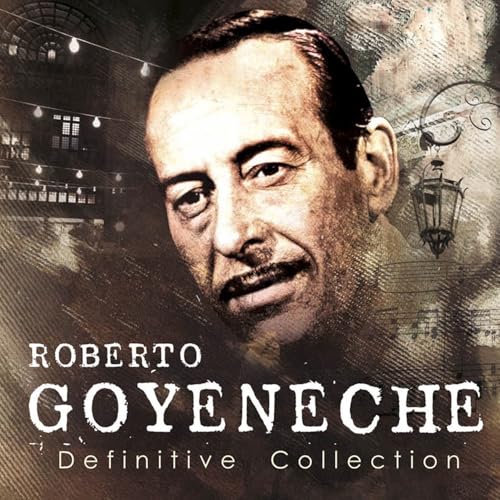 Amazon Music - Roberto GoyenecheのDefinitive Collection - Amazon.co.jp