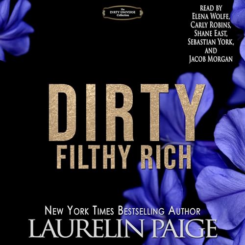 Amazon.com: Dirty Filthy Rich: The Dirty Universe Collection (Audible ...