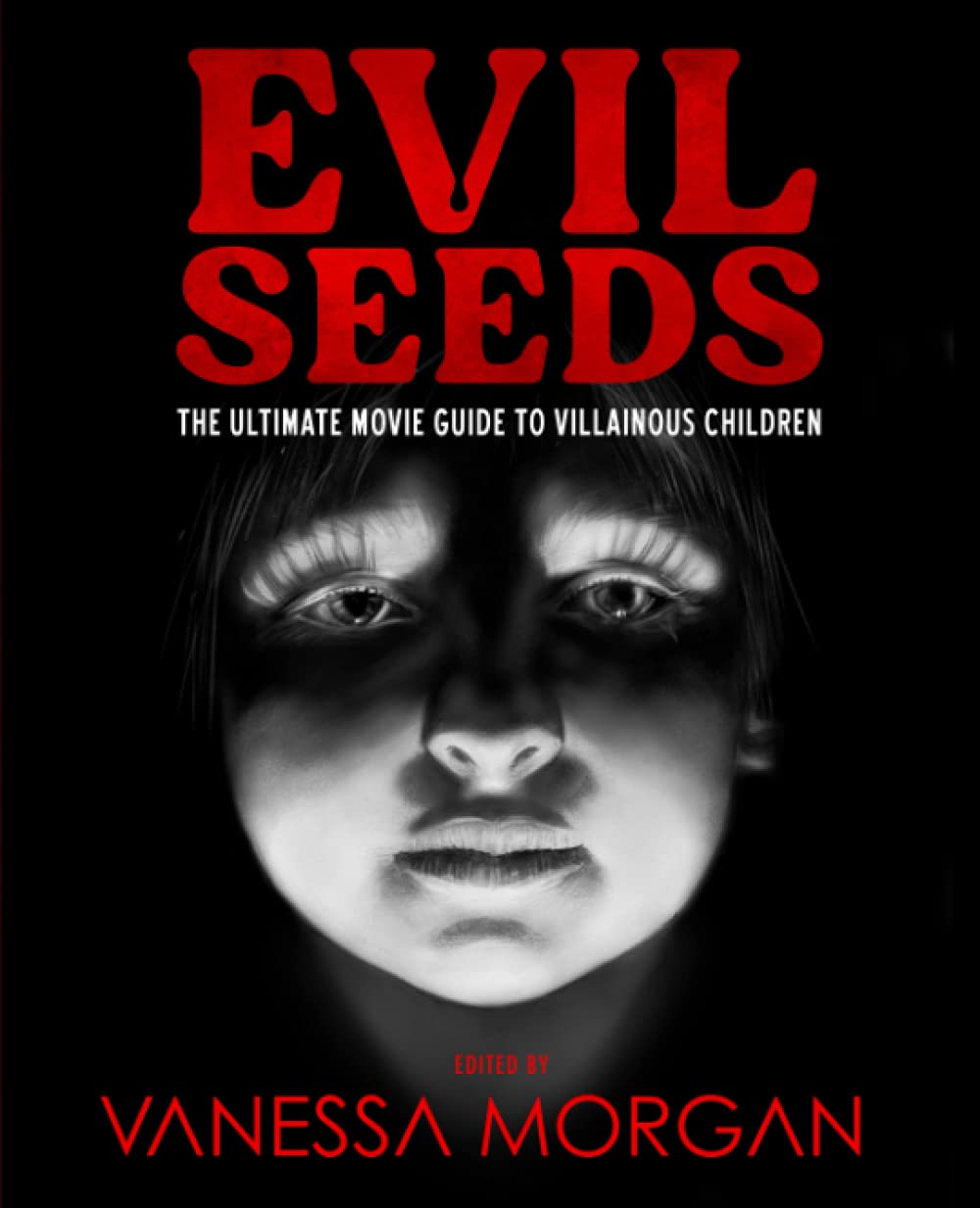 Evil Seeds: The Ultimate Movie Guide to Villainous Children: Amazon.co ...