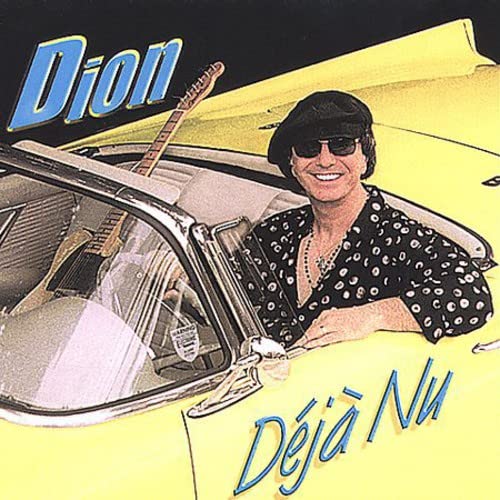 Deja Nu: Dion, Warren Odze, Jerry Harshaw, Shane Keister, Dion DiMucci ...