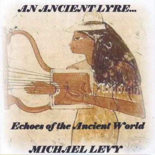 Écouter An Ancient Lyre de Michael Levy sur Amazon Music