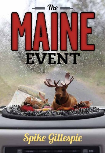 The Maine Event: Spike Gillespie, Spike Gillespie, Ori Sofer: 9780988334519: Amazon.com: Books
