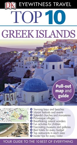 Dk Eyewitness Top 10 Greek Islands (Dk Eyewitness Top 10 Travel Guides ...