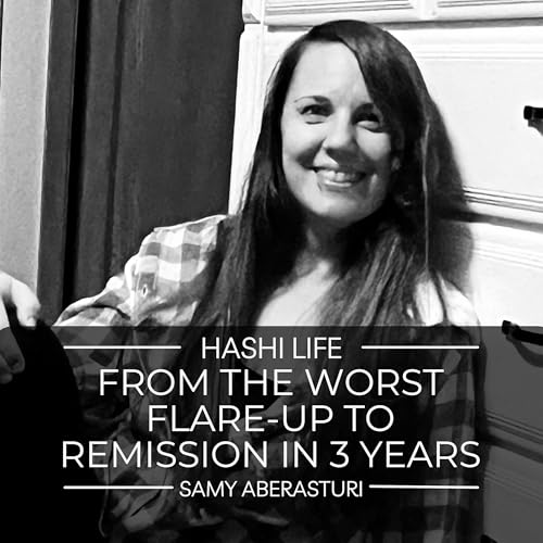 Amazon.com: Hashi Life: From the Worst Flare-up to Remission in 3 Years ...