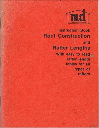 Roof Construction and Rafter Lengths (Instruction Book): Macklanburg ...