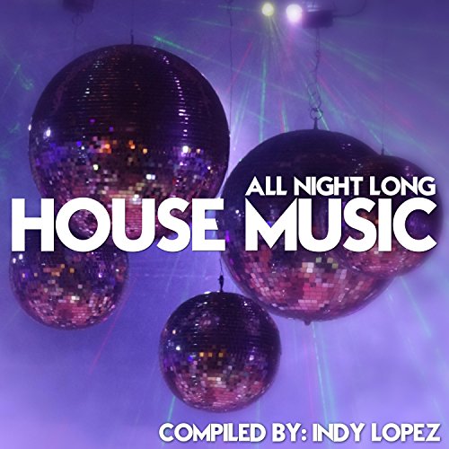 Amazon.com: House Music All Night Long : VARIOUS ARTISTS: Digital Music