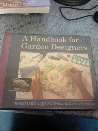 A Handbook for Garden Designers: Alexander, Rosemary, Batstone, Karena ...