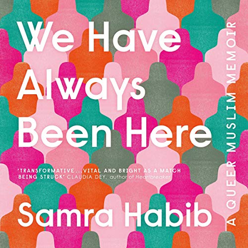 We Have Always Been Here (Audio Download): Samra Habib, Parmida Vand ...
