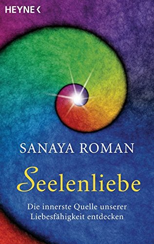 Amazon.com: Seelenliebe: 9783453701137: Roman, Sanaya: Books