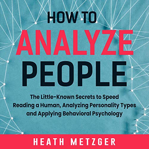 Amazon.com: How to Analyze People: Decoding Human Behavior and Body Language So You Can Read ...