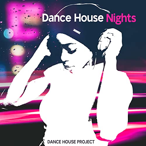 Play Dance House Nights by Dance House Project on Amazon Music