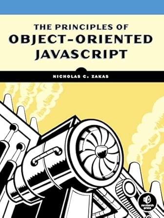 The Principles of Object-Oriented JavaScript: Zakas, Nicholas C ...