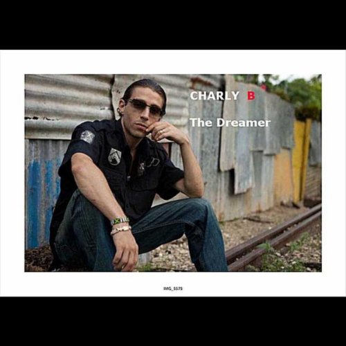 Amazon.com: The Dreamer [Explicit] : Charly B: Digital Music