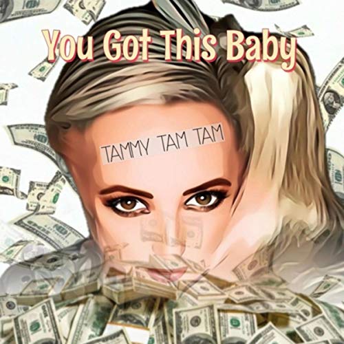 You Got This Baby di Tammy Tam Tam su Amazon Music Unlimited