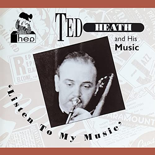 Play Listen To My Music by Ted Heath & His Music on Amazon Music
