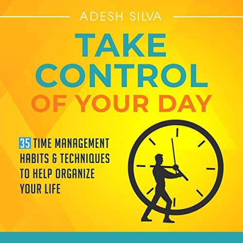 Amazon.com: Take Control of Your Day: 35 Time Management Habits ...
