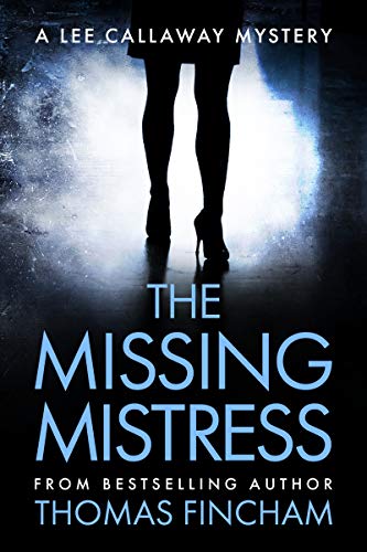 The Missing Mistress: A Mystery Novel (Lee Callaway Book 5) - Kindle ...