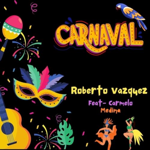 CARNAVAL by Roberto Vazquez on Amazon Music - Amazon.com