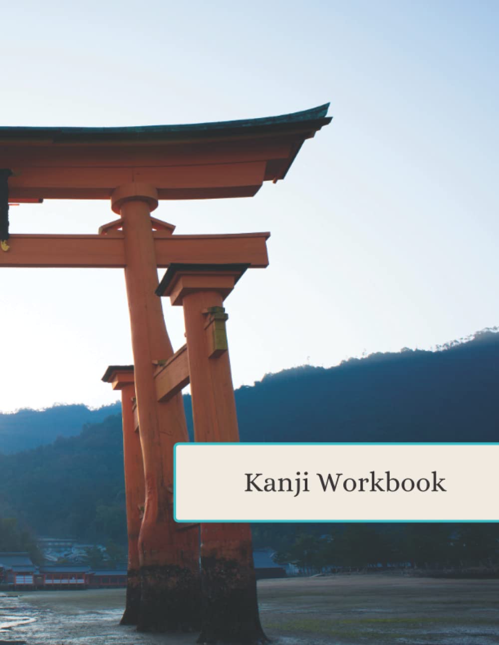 Buy Kanji Practice Workbook: Japanese Writing for Kanji and Kana ...