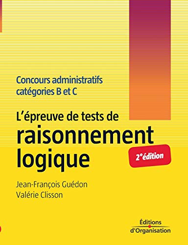 Télécharger】 L'épreuve de tests de raisonnement logique: Concours ...