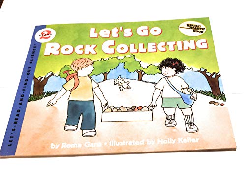 Let's Go Rock Collecting (Let'S-Read-And-Find-Out Science. Stage 2 ...