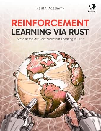 Amazon.com: Reinforcement Learning via Rust: Mastering Algorithms ...