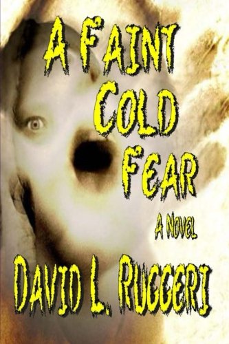 A Faint Cold Fear: Ruggeri, Mr David L.: 9781478320241: Amazon.com: Books
