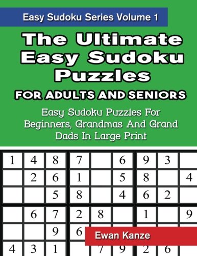 The Ultimate Easy Sudoku Puzzles For Adults And Seniors: Easy Sudoku ...