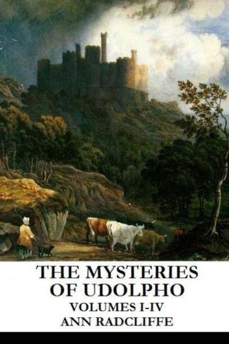The Mysteries of Udolpho: Volumes I-IV: Radcliffe, Ann: 9781500555337 ...