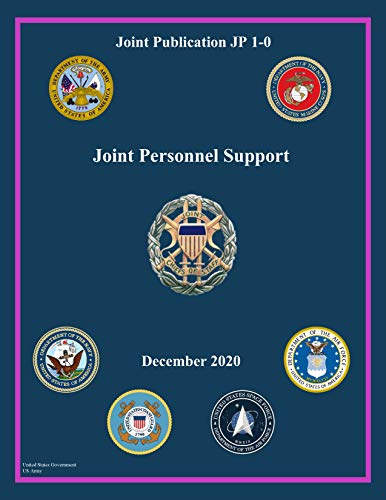 Joint Publication JP 1-0 Joint Personnel Support December 2020 eBook ...