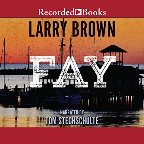 Amazon.com: Fay (Audible Audio Edition): Larry Brown, Tom Stechschulte ...
