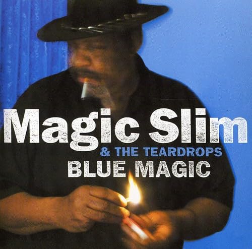 Magic Slim, Magic Slim & Tear-Drops - Blue Magic - Amazon.com Music