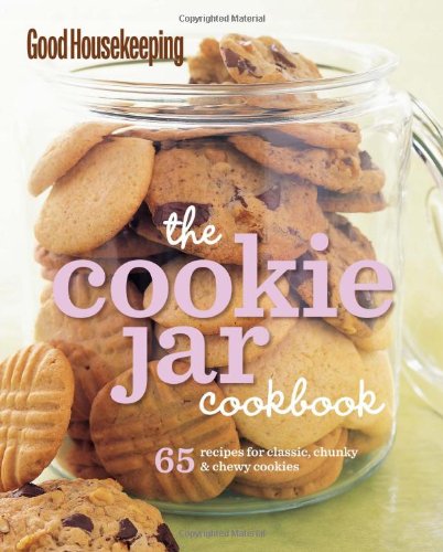 Good Housekeeping The Cookie Jar Cookbook: 65 Recipes for Classic ...