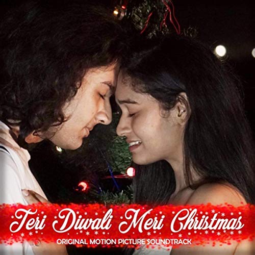 Play Teri Diwali Meri Christmas (Original Motion Picture Soundtrack) by ...