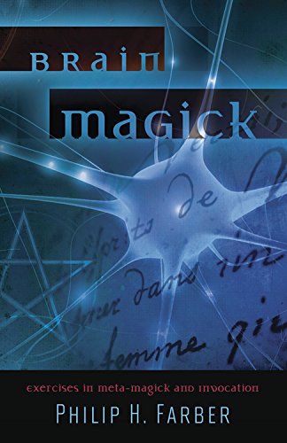 Brain Magick: Exercises in Meta-Magick and Invocation eBook : Farber ...