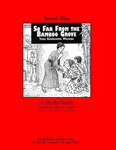 So Far From the Bamboo Grove: Novel-Ties Study Guide: Yoko Kawashima ...