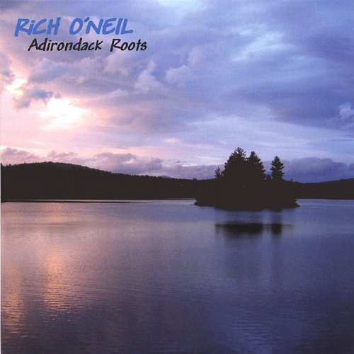 Amazon.com: Adirondack Roots : Rich O'neil: Digital Music