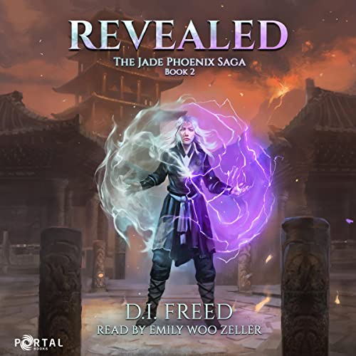Revealed: The Jade Phoenix Saga, Book 2 (Audio Download): D.I. Freed, Emily Woo Zeller, Portal ...